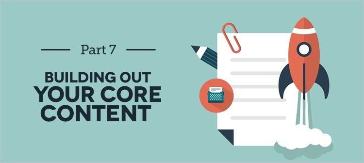 Building Out Your Core Content - iWriter Blog